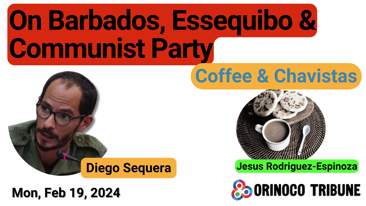 Coffee & Chavistas: Misión Verdad’s Diego Sequera Discusses Barbados ...