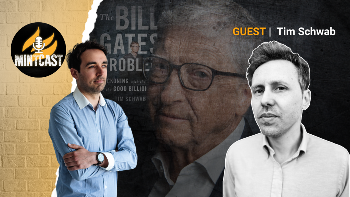 Unraveling Bill Gates’ Global Web of Influence, With Tim Schwab ...